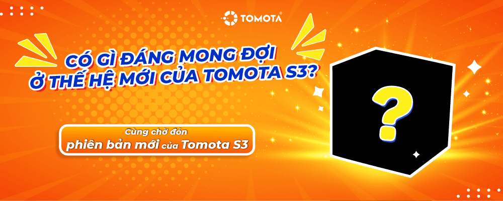 CÓ GÌ ĐÁNG MONG ĐỢI Ở THẾ HỆ MỚI CỦA TOMOTA S3?